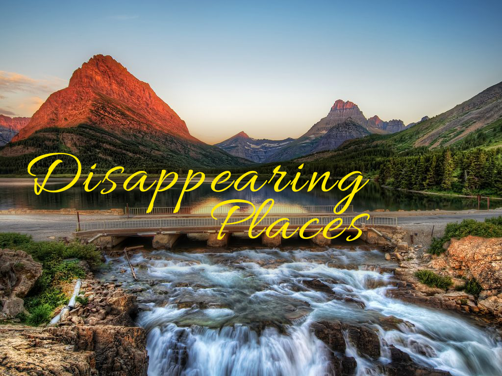 Disappearing Places Of The World By TRAVEL PLACES 24X7