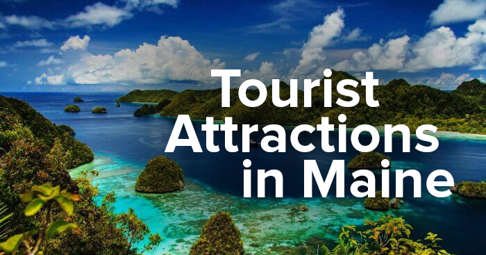 Top-Rated Tourist Attractions in Maine